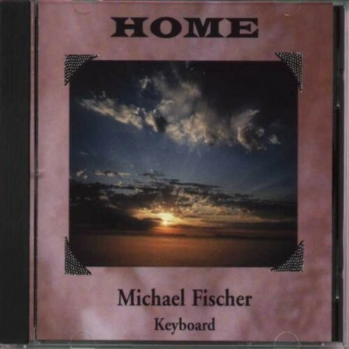 Home by Michael Fischer (CD, 2012) for sale online | eBay