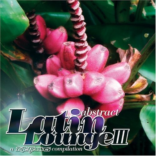 Abstract Latin Lounge 3 by Various (CD, 2003) for sale online | eBay