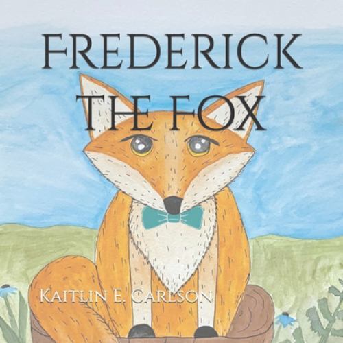 Frederick the Fox by Kaitlin Carlson (2022, Trade Paperback) for sale ...
