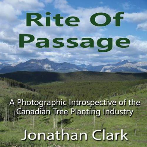Rite of Passage : A Photographic Introspective of the Canadian Tree ...