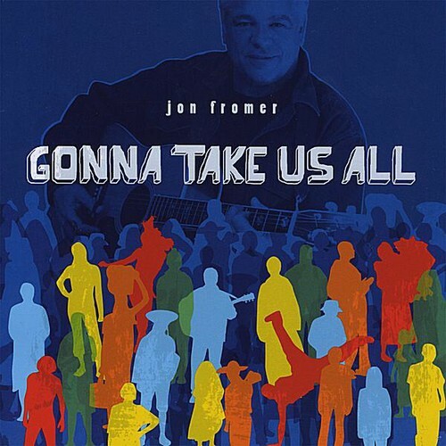 Gonna Take Us All by Jon Fromer (CD, 2008) for sale online | eBay