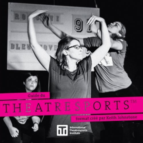 Guide du Theatresports Format Créé Par Keith Johnstone by Keith ...
