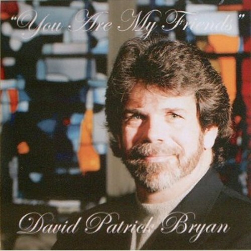 You Are My Friends by Bryan, David Patrick (CD, 2003) for sale online ...