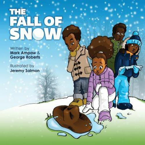 Fall of Snow by George Roberts and Mark Ampaw (2015, Trade Paperback ...