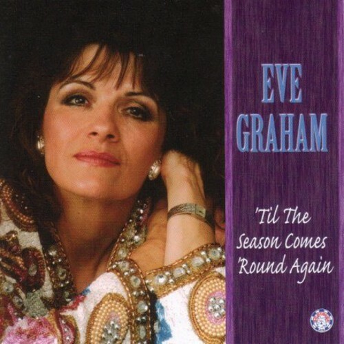 Til the Season Comes Round Again by Graham, Eve (CD, 2007) for sale ...