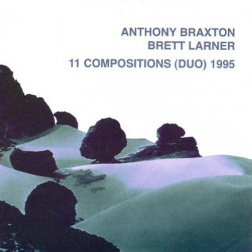 11 Compositions by Braxton, Anthony / Larner, Brett (CD, 1999) for sale ...