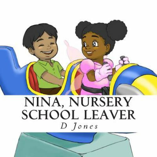 Nina, Nursery School Leaver by D. Jones (2015, Trade Paperback) for ...