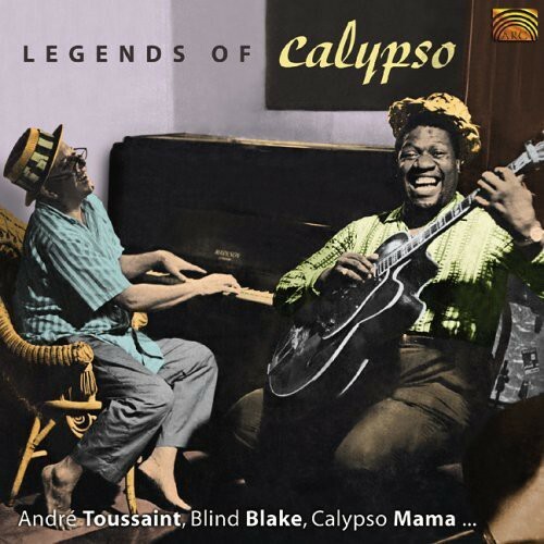 Legends of Calypso by Toussaint, Andre / Blind Blake / Calypso Mama (CD ...