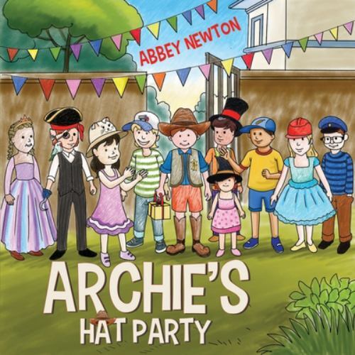 Archie's Hat Party by Abbey Newton (2022, Trade Paperback) for sale ...