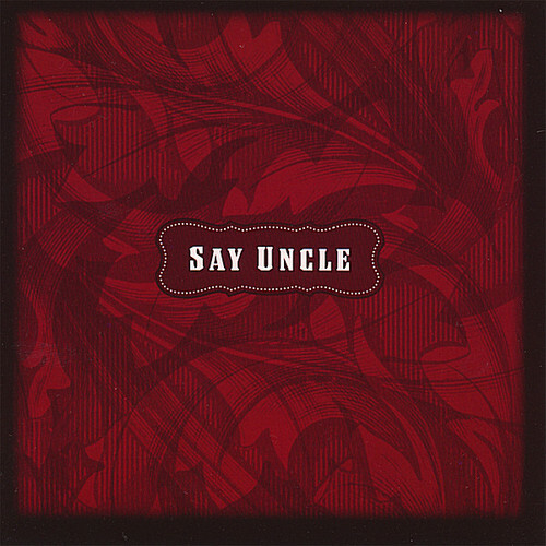 Say Uncle by Say Uncle (CD, 2007) for sale online | eBay