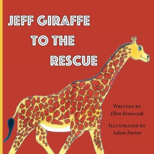Jeff Giraffe to the Rescue by Ellen Krawczak (2022, Hardcover) for sale ...