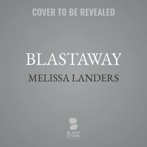 Blastaway by Melissa Landers (2019, Compact Disc) for sale online | eBay Australia