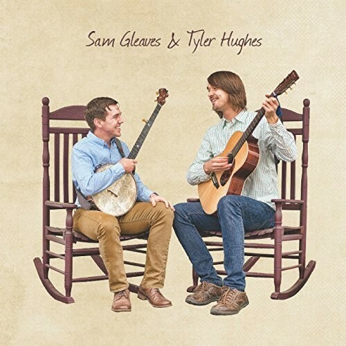 Sam Gleaves & Tyler Hughes by Gleaves, Sam / Hughes, Tyler (CD, 2017 ...