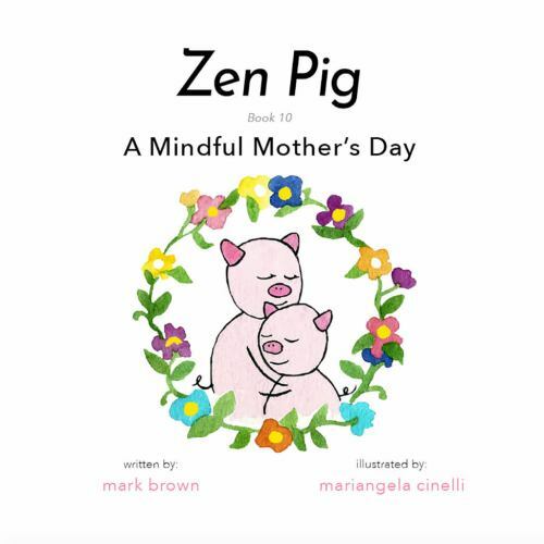 Zen Pig : A Mindful Mother's Day by Mark Brown (2021, Hardcover) for ...