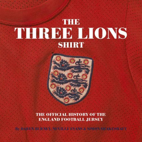 Three Lions on a Shirt : The Official History of the England Football ...
