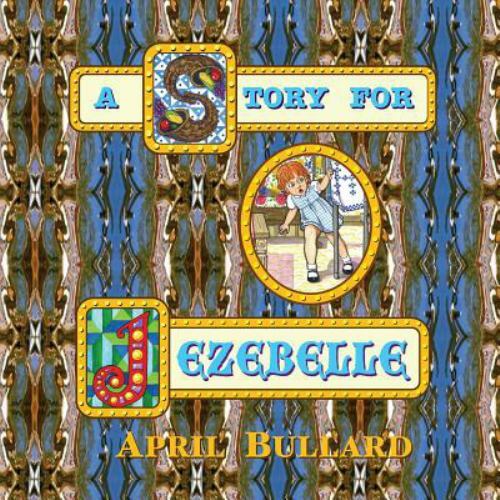 Story for Jezebelle by April Bullard (2018, Trade Paperback) for sale ...