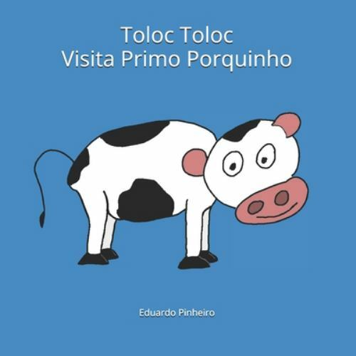 Toloc Toloc Visita Primo Porquinho by Eduardo Pinheiro (2020, Trade ...