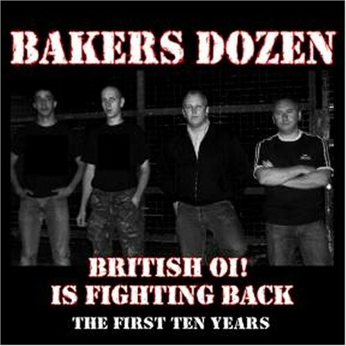 British Oi Is Fighting Back-First Ten Years by Bakers Dozen (CD, 2007 ...