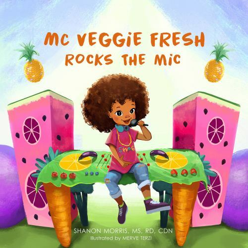 MC Veggie Fresh Rocks the Mic by Shanon Morris (2018, Hardcover) for ...