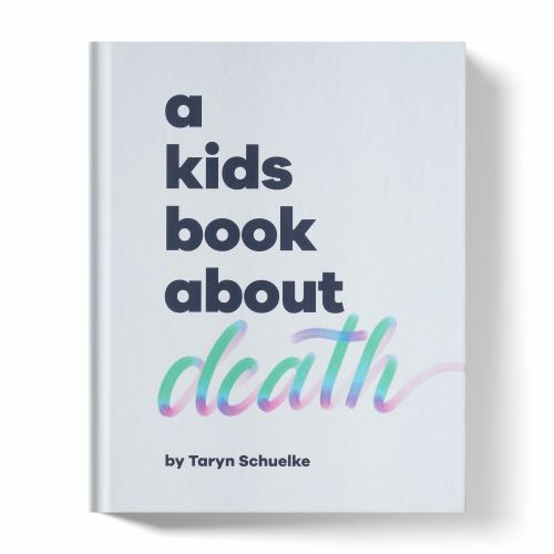 Kids Book about Death : Kids Are Ready by Taryn Schuelke (2020 ...