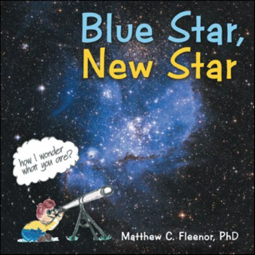 Blue Star, New Star by Matthew C. Fleenor (2020, Trade Paperback) for ...