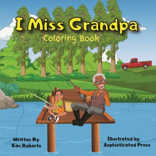 I Miss Grandpa Coloring Book by Kimberly Roberts (2021, Trade Paperback ...
