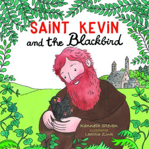 Saint Kevin and the Blackbird by Kenneth C. Steven (2022, Hardcover ...