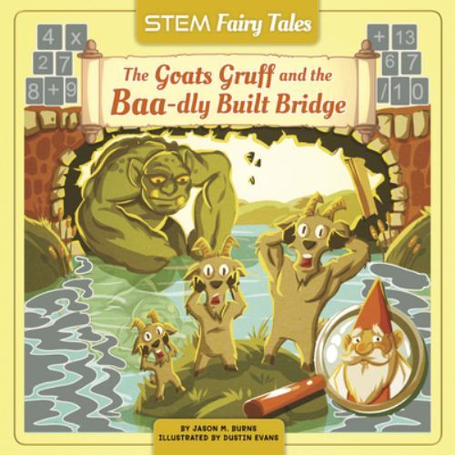 Goats Gruff and the Baa-Dly Built Bridge by Jason M. Burns (2022 ...