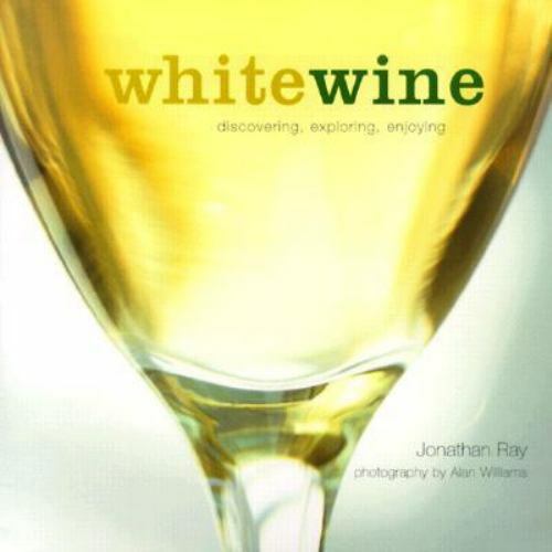 White Wine by Jonathan Ray (2003, Hardcover) for sale online | eBay