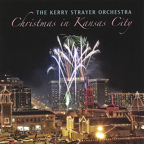 Christmas in Kansas City by Kerry Strayer (CD, 2006) for sale online | eBay