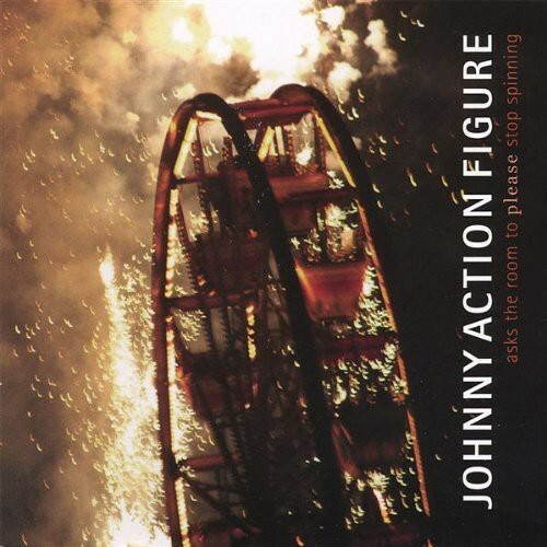 Asks the Room to Please Stop Spinning by Johnny Action Figure (CD, 2006 ...