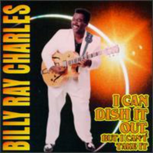 Can Dish It Out but I Can't Take It by Charles, Billy Ray (CD, 1998 ...