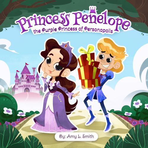 Princess Penelope the Purple Princess of Personopolis by Amy Smith ...