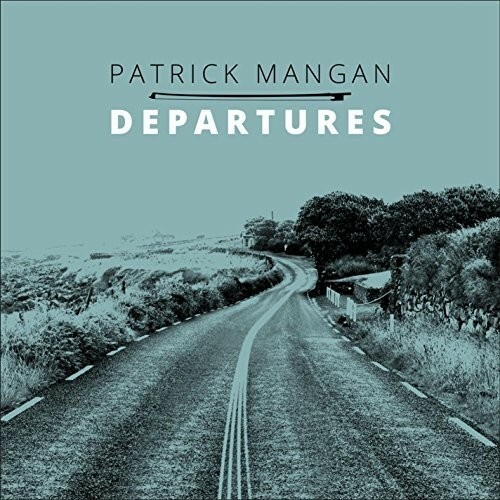 Departures by Patrick Mangan (CD, 2015) for sale online | eBay