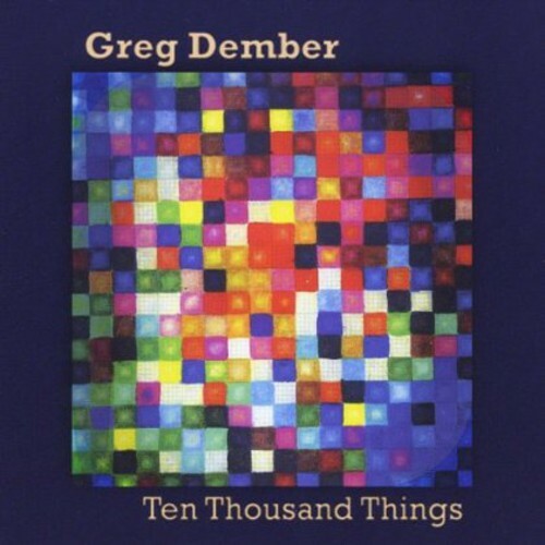 Ten Thousand Things by Greg Dember (CD, 2012) for sale online | eBay