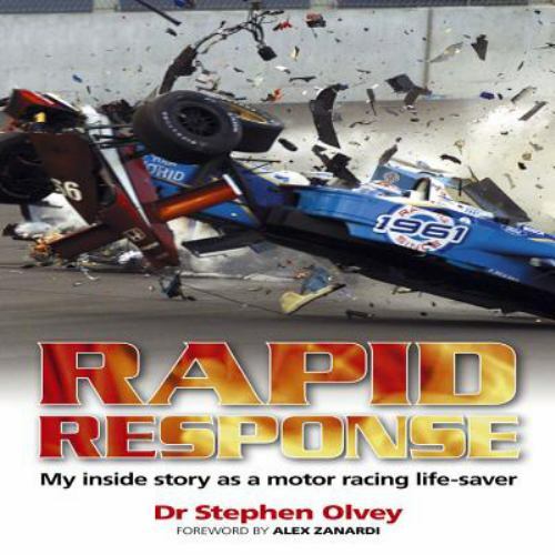 Rapid Response : My Inside Story as a Motor Racing Life-Saver by ...