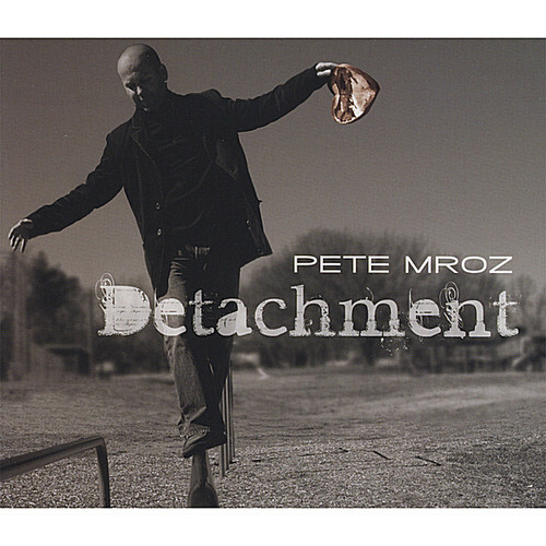 Detachment by Pete Mroz (CD, 2008) for sale online | eBay