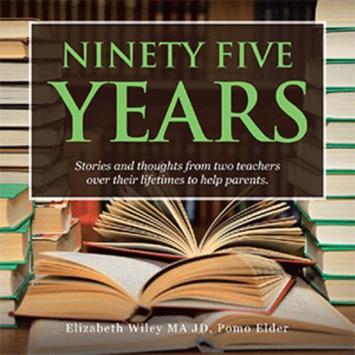 Ninety Five Years : Stories and Thoughts from Two Teachers over Their ...