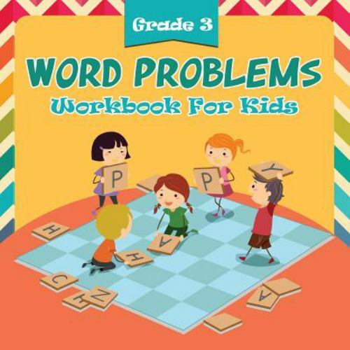 Grade 3 Word Problems : Workbook for Kids by Baby Professor (2015 ...