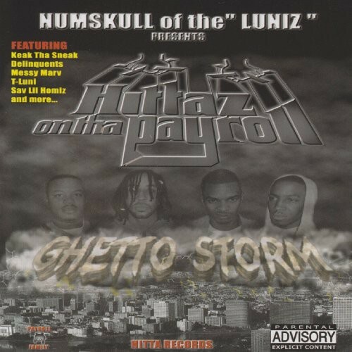 Numskull of the Luniz Presents Hittaz on the Payroll: Ghetto Storm by ...