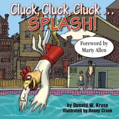 Cluck, Cluck, Cluck ... Splash! by Donald W. Kruse (2017, Trade ...