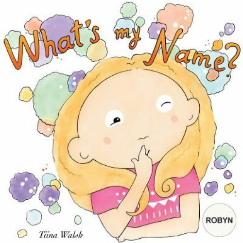 What's My Name? ROBYN by Tiina Walsh (2017, Trade Paperback) for sale ...