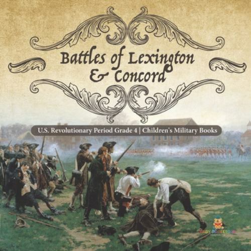 Battles of Lexington & Concord U. S. Revolutionary Period Grade 4 ...