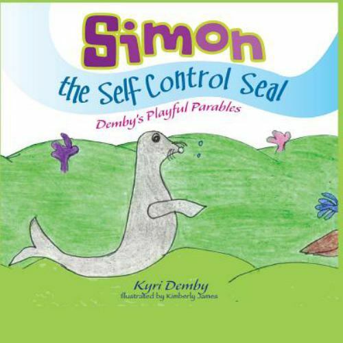 Simon the Self Control Seal : Demby's Playful Parables by Kyri Demby ...