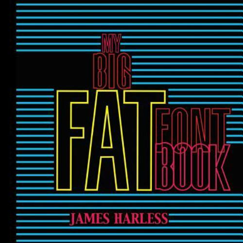 My Big Fat Font Book by James Harless (2016, Trade Paperback) for sale ...