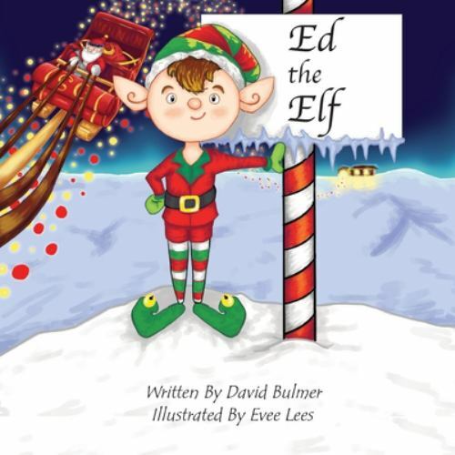 Ed the Elf by David Bulmer (2020, Trade Paperback) for sale online | eBay