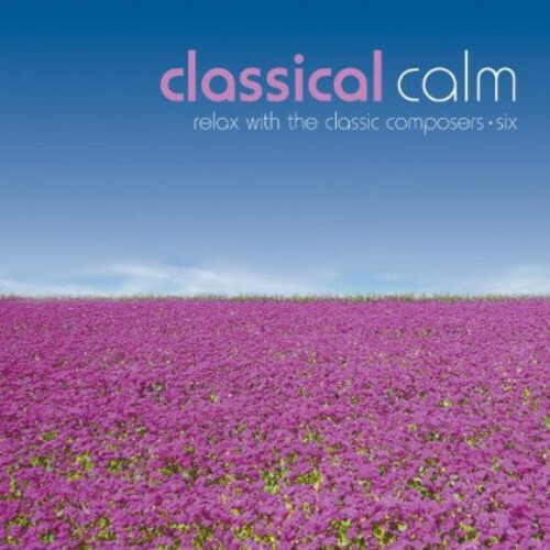 Classical Calm: Relax with Classic 6 by Various (CD, 2012) for sale ...