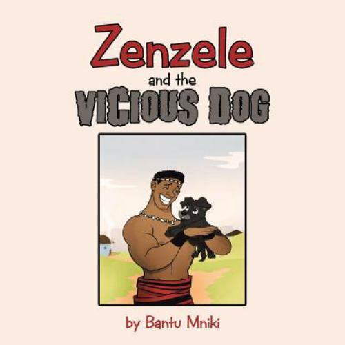 Zenzele and the Vicious Dog by Bantu Mniki (2017, Trade Paperback) for ...
