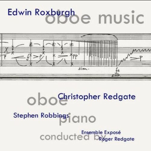 Edwin Roxburgh: Oboe Music by Roxburgh / Redgate / Robbings (CD, 2009 ...