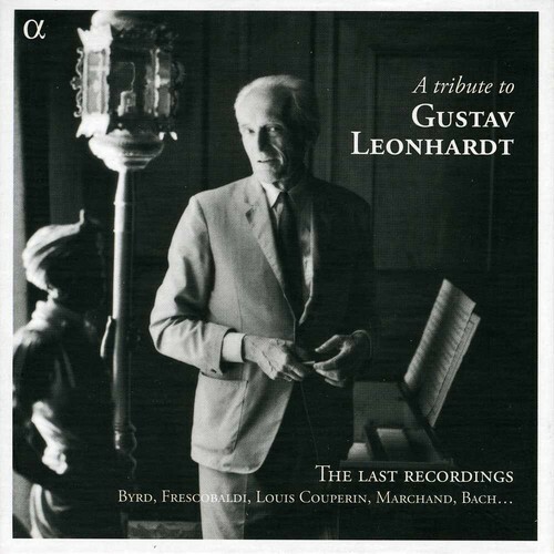 Tribute to Gustav Leonhardt: the Last Recordings by Gustav Leonhardt ...